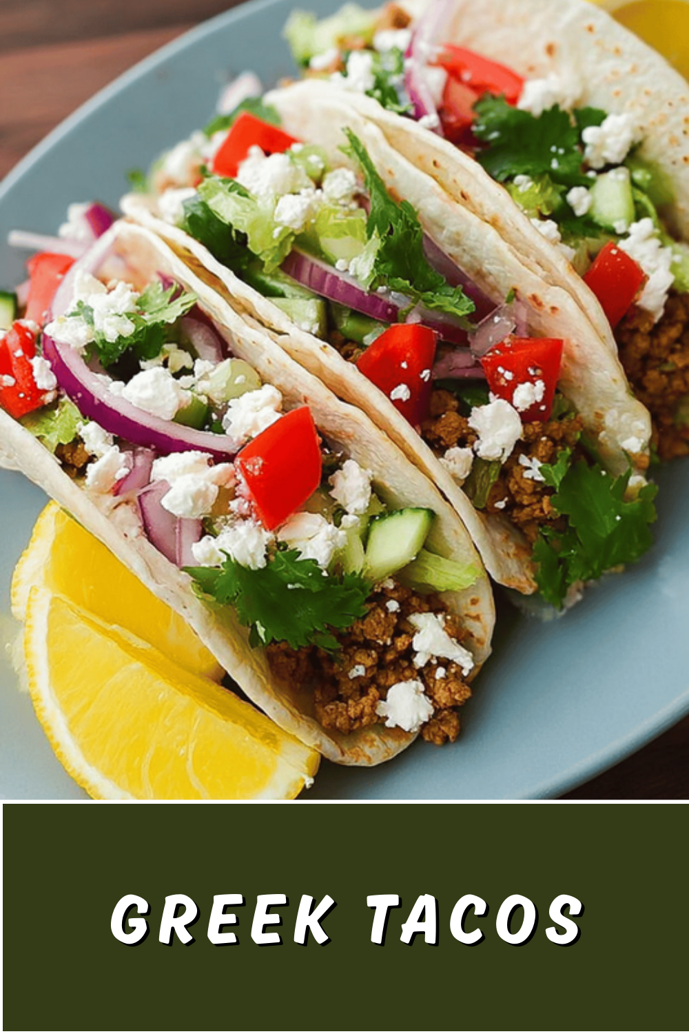 Greek Tacos Recipe With Authentic Flavors You Will Love