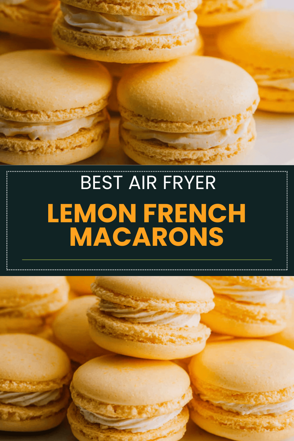 Lemon French Macarons Recipe With Zesty Citrus Filling